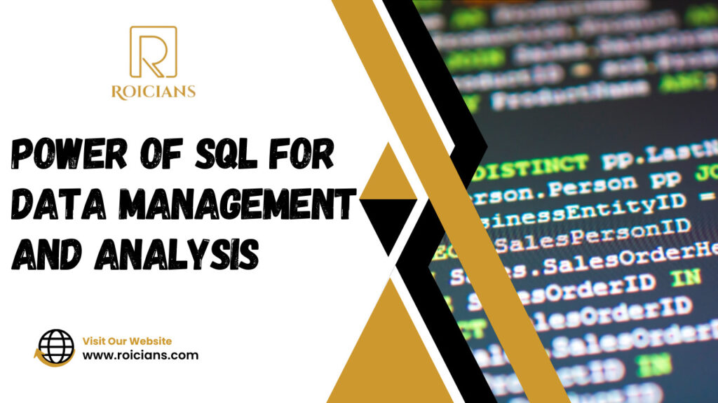 Power of SQL for Data Management and Analysis | Roicians