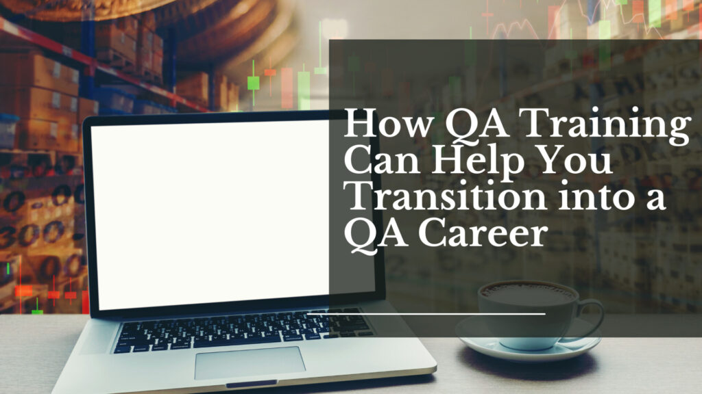 How QA Training Can Help You Transition into a QA Career | Roicians